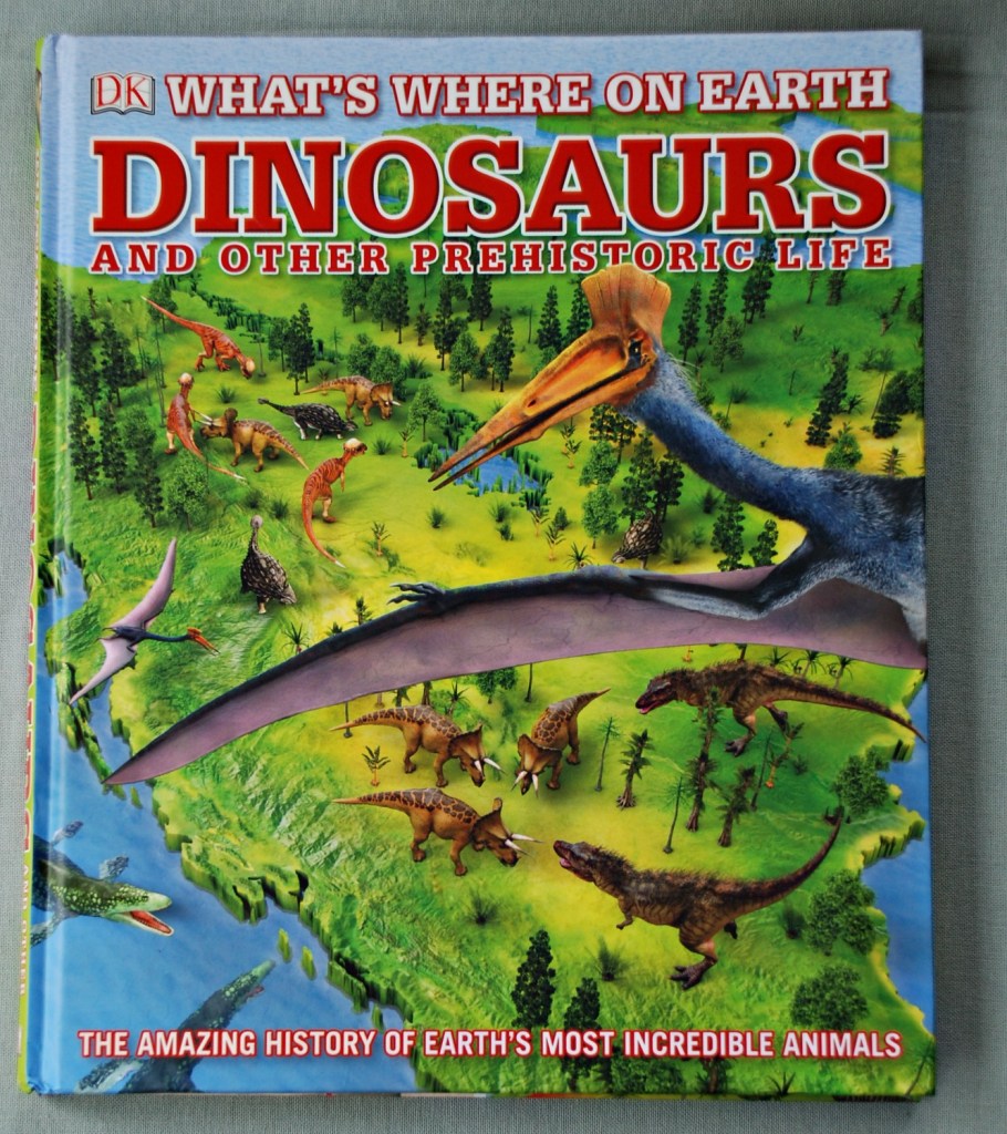 What’s Where on Earth Dinosaurs and other Prehistoric Life – a book ...